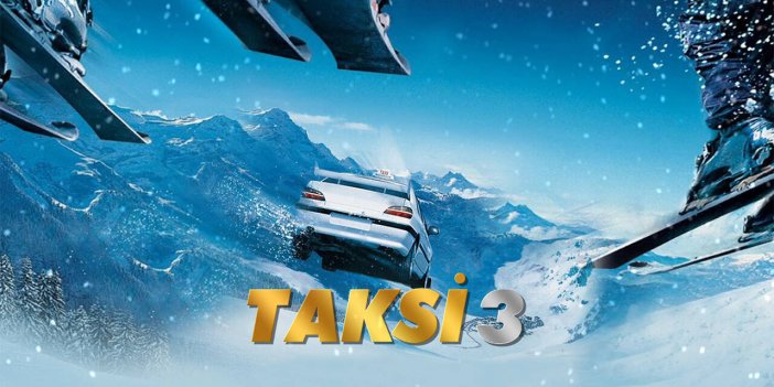 Taksi 3 filmi nerede çekildi, Taksi 3 filmi konusu nedir,oyuncuları kimler?